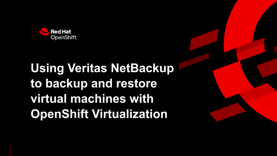 Using Veritas NetBackup to backup and restore virtual machines with ...